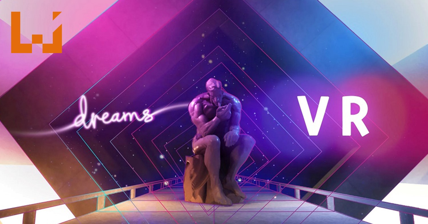Wanuxi评测《Dreams》VR模式！游戏玩法变得更加独特，能让玩家拥有身临其境的游戏体验！ - Wanuxi